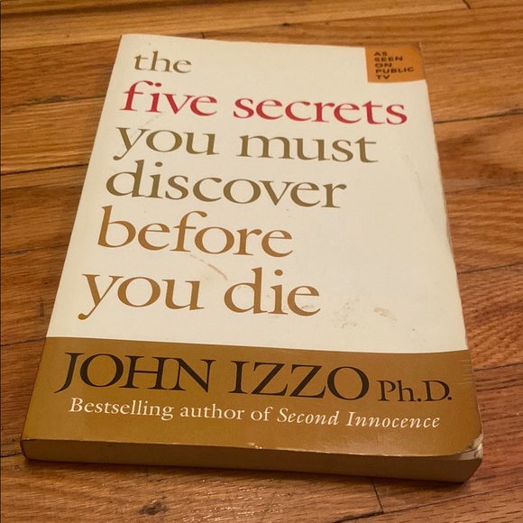 John Izzo | Other | The Five Secrets You Must Discover Before You Die ...